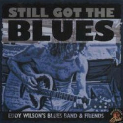Osta Eddy Wilsons Blues Band & Friends - Still Got The Blues CD levy ...