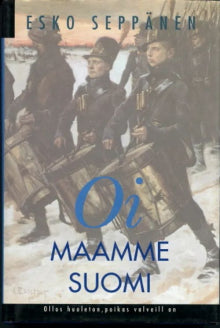 Osta Esko Seppänen - Oi maamme Suomi kirja netistä – SumashopFI