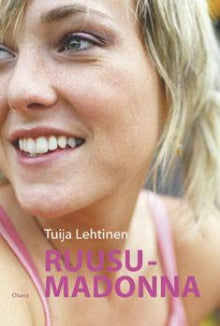 Osta Tuija Lehtinen - Ruusumadonna kirja netistä – SumashopFI