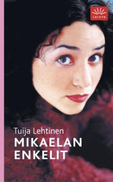 Osta Tuija Lehtinen - Mikaelan enkelit kirja netistä – SumashopFI