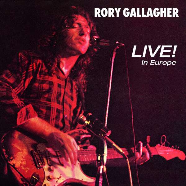Osta Rory Gallagher - Live! In Europe (CD) levy netistä – SumashopFI
