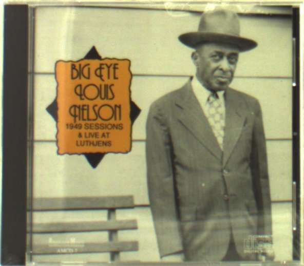 Osta Big Eye Louis Nelson Delisle - Big Eyed Louis Nelson Delisle (CD ...