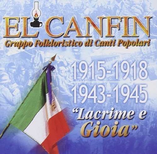 Osta El Canfin - 1915 - 1918 / 1943 - 1945 Lacrime E Gioia (CD) levy ...