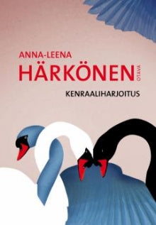 Osta Anna-Leena Härkönen - Kenraaliharjoitus kirja netistä – SumashopFI