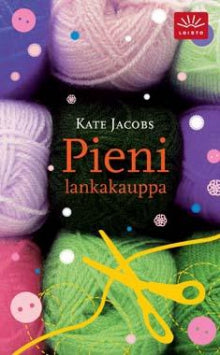 Osta Kate Jacobs - Pieni lankakauppa kirja netistä – SumashopFI